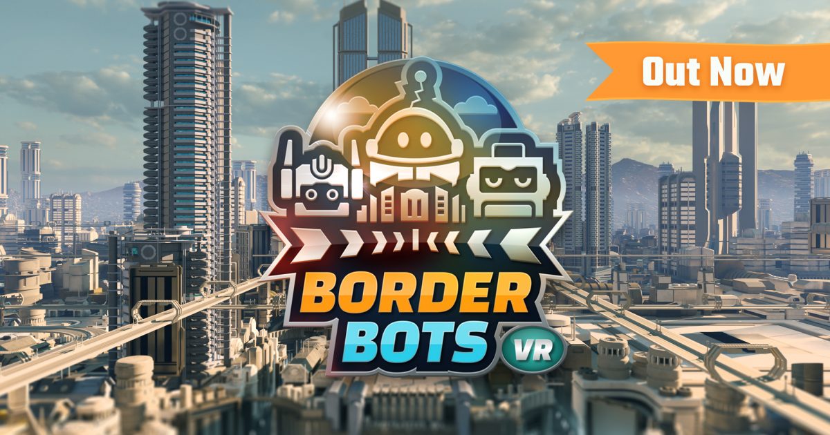 Border Bots VR - Out Now! - vTime (en-GB)